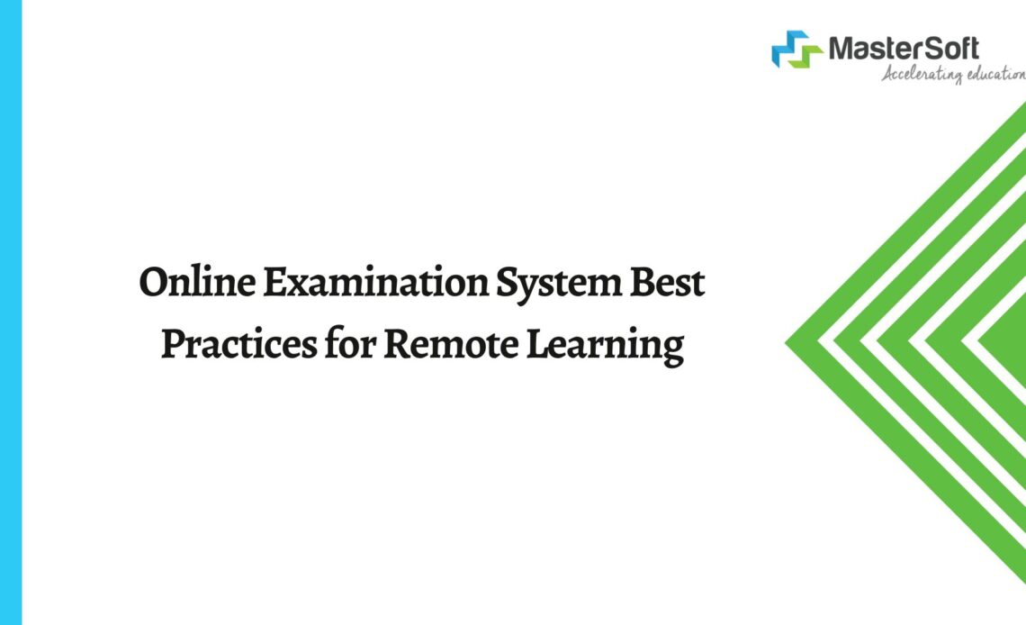 Online Examination System Best Practices for Remote Learning
